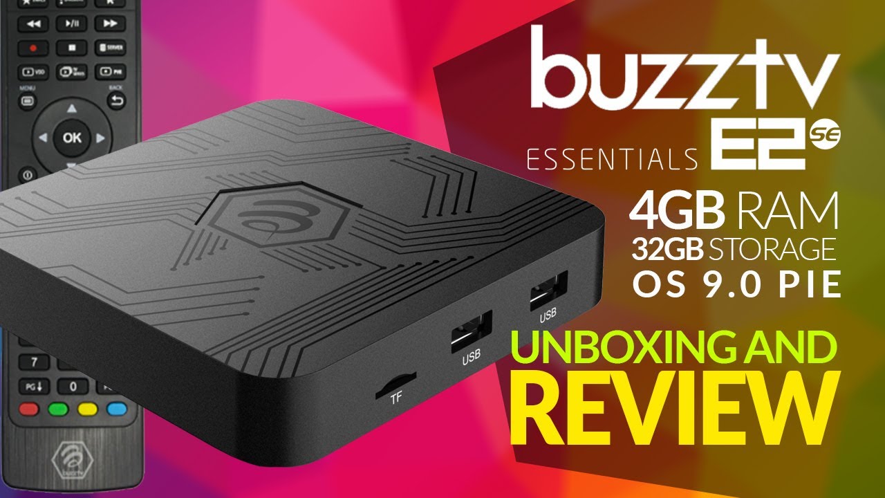 Buzztv E2 SE 4GB RAM 32GB STORAGE OS 9.0 | Unboxing and Review – XC ...