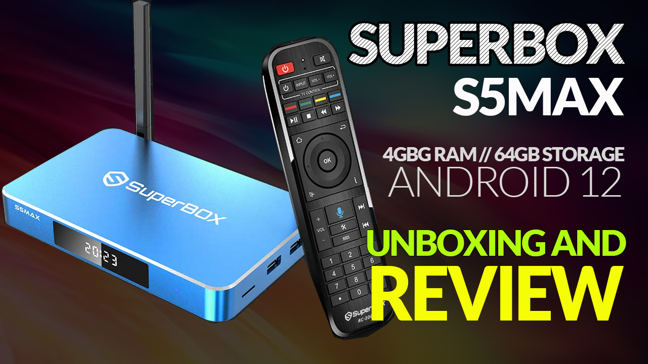📦 Superbox S5MAX Review: The Affordable Android Box You’ve Been Waiting ...